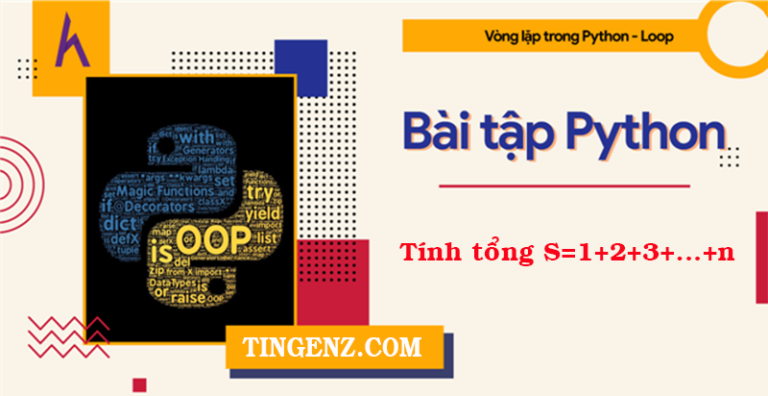 Viết chương trình tính tổng S=1+2+3+...+n trong python và ví dụ